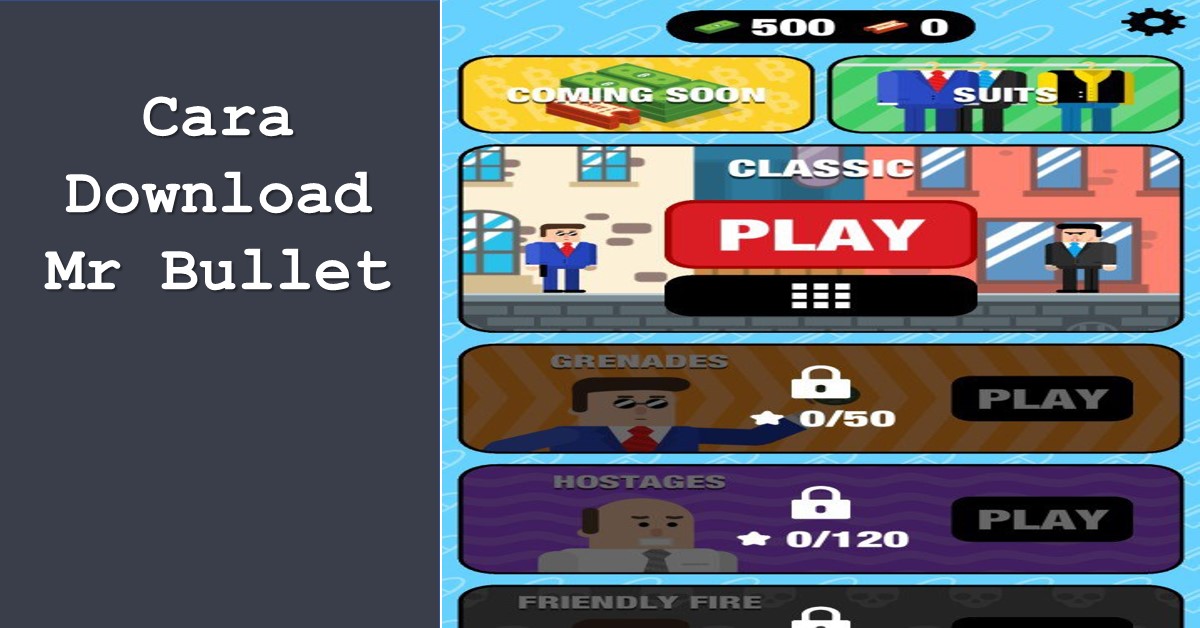 Cara Download Mr Bullet | TechBanget