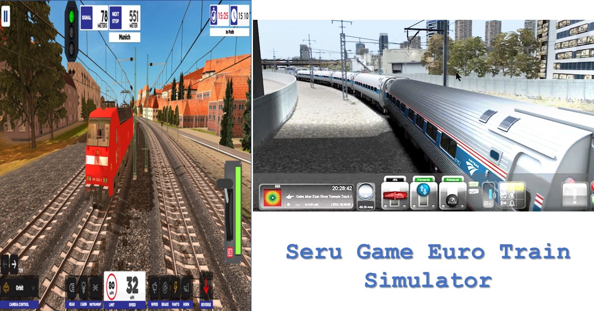 Seru Game Euro Train Simulator | TechBanget
