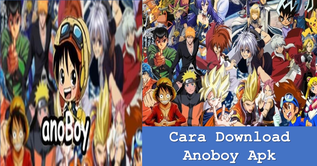 Cara Download Anoboy Apk | TechBanget