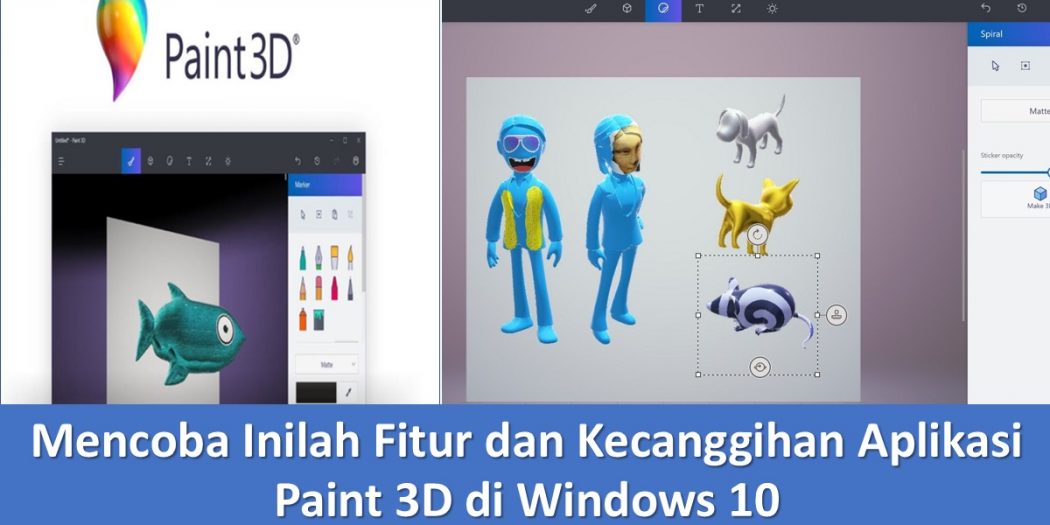Mencoba Inilah Fitur dan Kecanggihan Aplikasi Paint 3D di Windows 10 ...